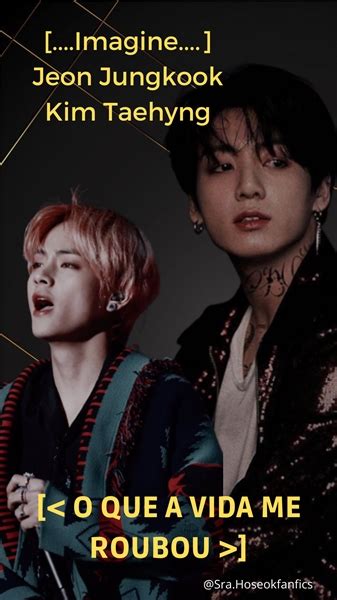 História Imagine Jeon Jungkook O QUE A VIDA ME ROUBOU O