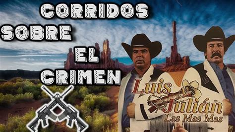PUROS CORRIDOS EXITOS de LUIS Y JULIÁN YouTube