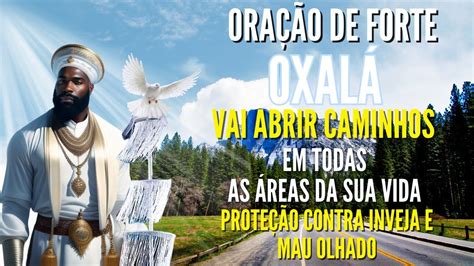 ORAÇÃO FORTE de OXALÁ REZA DE PROTEÇÃO para ABRIR CAMINHOS EM TODAS AS