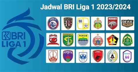 Ini Dia Jadwal Pertandingan Bri Liga Jangan Sampai Terlewatkan