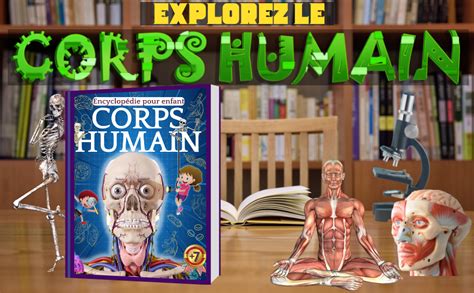 Corps Humain Encyclopédie corps humain 7 ans Voyage dans le Corps