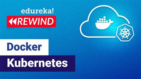 Kubernetes And Docker Tutorial Kubernetes Tutorial Devops Training