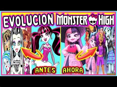 MONSTER HIGH EVOLUCION DE PERSONAJES YouTube