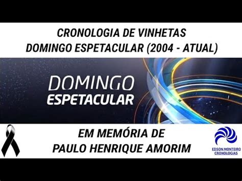 Cronologia De Vinhetas Do Domingo Espetacular 2004 Atual YouTube