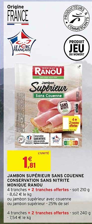 Promo Jambon Supérieur Sans Couenne Conservation Sans Nitrite Monique