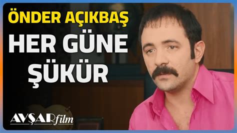 Her Güne Şükür Önder Açıkbaş Mazlum Kuzey YouTube