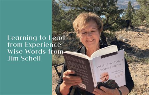 Jim Schells Wise Words On Learning To Lead From Experience Jeannie Coyle