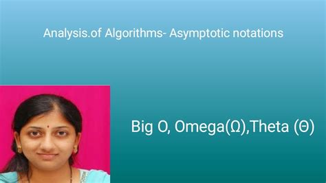 lecture 4 asymptotic notations i big o omega Ω theta Θ notation youtube