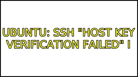 Ubuntu SSH Host Key Verification Failed 3 Solutions YouTube