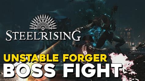 Steelrising Unstable Forger Boss Fight Youtube