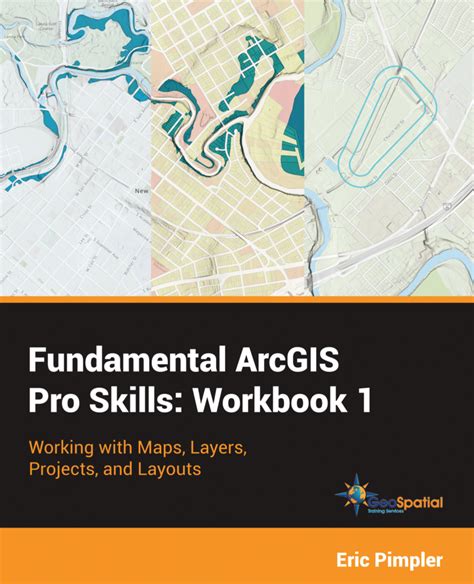 Fundamental Arcgis Pro Skills Workbook Geospatial Training Services