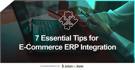 Essential Tips For Ecommerce Erp Integration Jobin Jismi