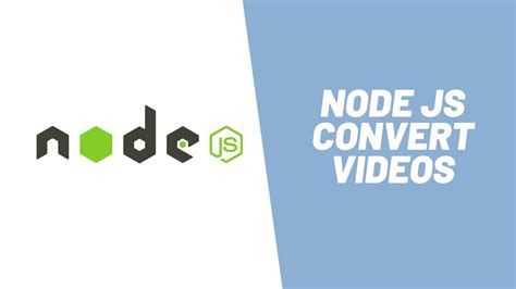 how to convert videos using node js in 4 minutes
