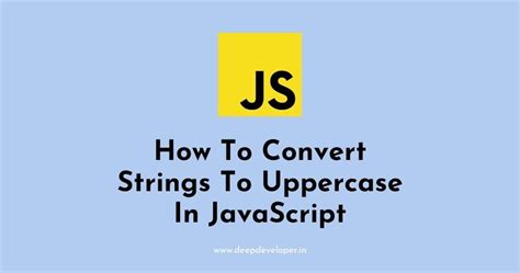 How To Convert Strings To Uppercase In Javascript