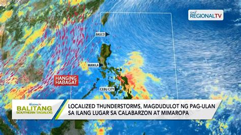Balitang Southern Tagalog Localized Thunderstorms Nagdudulot Ng Pag