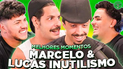 Marcelo Lucas Inutilismo No Podpah Melhores Momentos Youtube