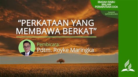 PERKATAAN YANG MEMBAWA BERKAT Ibadah Rabu Malam Permintaan Doa 8