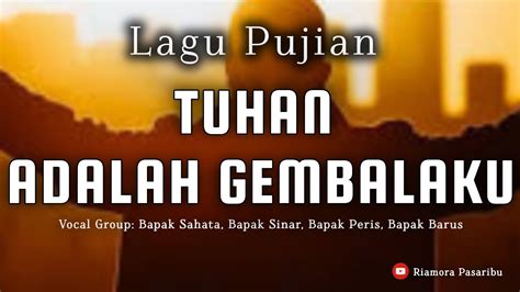 MAZMUR 23 TUHAN ADALAH GEMBALAKU LAGU ROHANI COVER BY GROUP VOCAL