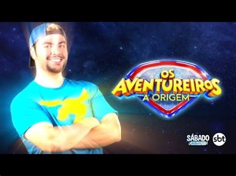 OS AVENTUREIROS A ORIGEM Chamada de estreia do filme no Sábado