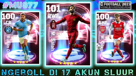 NGEROLL SHOW TIME DI 17 AKUN APAKAH HOKI EFootball 2023 YouTube