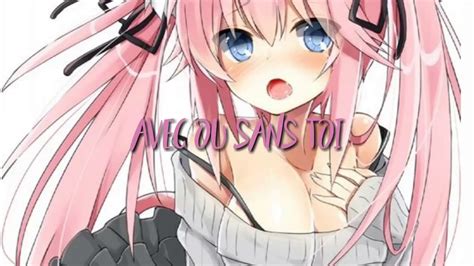 Nightcore Avec Ou Sans Toi Lyrics YouTube