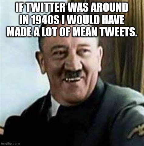 Laughing Hitler Imgflip