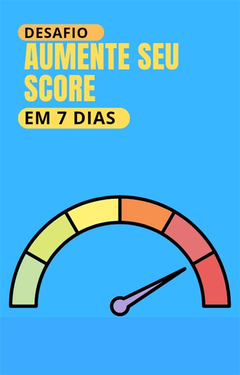 Desafio Aumente Seu Score Em Dias Henrico Oliveira Silva Hotmart