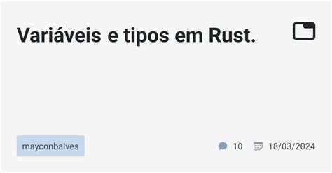 Vari Veis E Tipos Em Rust Mayconbalves Tabnews