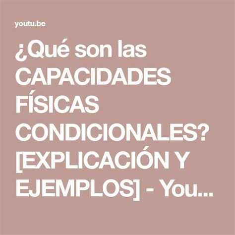 Qué son las CAPACIDADES FÍSICAS CONDICIONALES EXPLICACIÓN Y EJEMPLOS