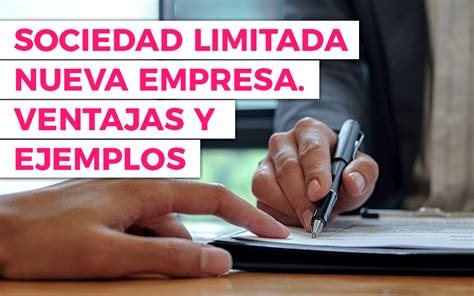 Ventajas Y Desventajas De La Sociedad Limitada Como Nueva Empresa Transfo