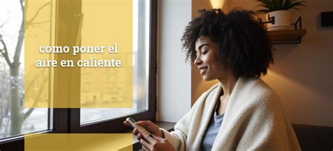 Como poner el aire en caliente Blog sobre climatización y