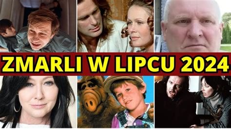ZNANI SŁAWNI POLACY I OBCOKRAJOWCY KTÓRZY ZMARLI W LIPCU 2024 JAK