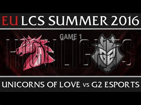 Unicorns Of Love Vs G2 Esports Game 1 Highlights EU LCS Week 3 Summer
