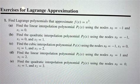 solved exercises for lagrange approximation 1 find lagrange polynomials that approximale f x