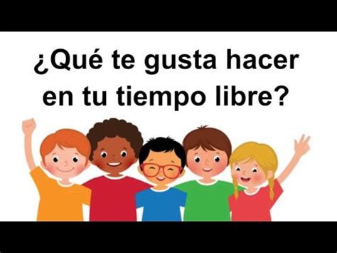 Qué te gusta hacer en tu tiempo libre YouTube