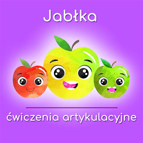 Ćwiczenia artykulacyjne Jabłka LogoLab