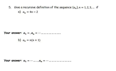 solved give a recursive definition of the sequence ann 1 2 3 your answer 01 n n 1 your