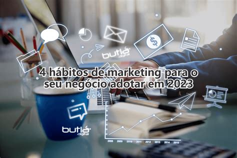 H Bitos De Marketing Para O Seu Neg Cio Adotar Em Buti Digital