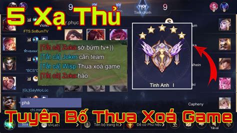 LIÊN QUÂN 5 Xạ Thủ Tuyên Bố Thua Xoá Game Trận Cuối Lên Cao Thủ Bị