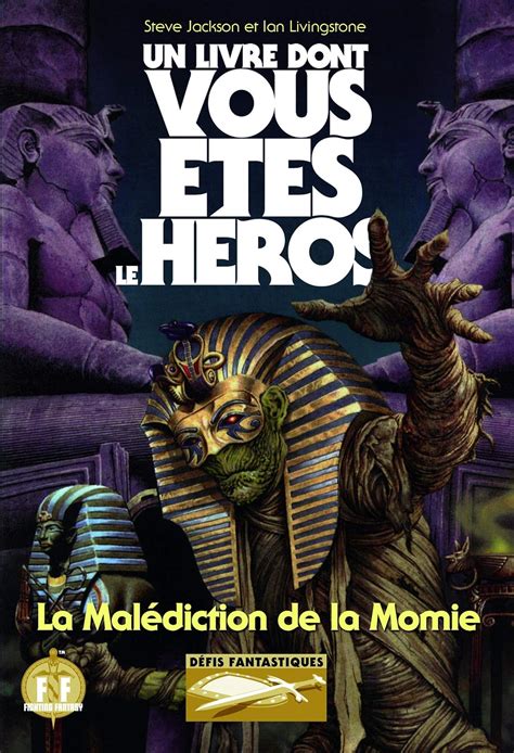 MALÉDICTION DE LA MOMIE LA UN LIVRE DONT VOUS ÊTES LE HÉROS GRAND