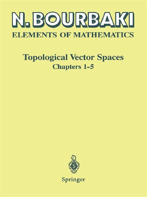 topological vector spaces chapters 1 5 nicolas bourbaki download free pdf vector space