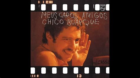 Chico Buarque Meus Caros Amigos 1976 YouTube