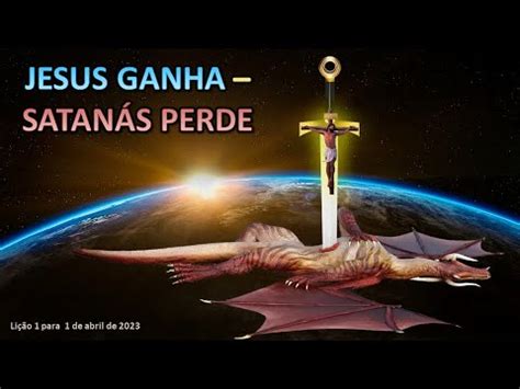 LIÇÃO DA ESCOLA SABATINA EM LIBRAS JESUS VENCE SATANÁS PERDE YouTube