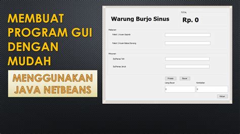 tutorial membuat aplikasi java gui netbeans untuk pemula youtube