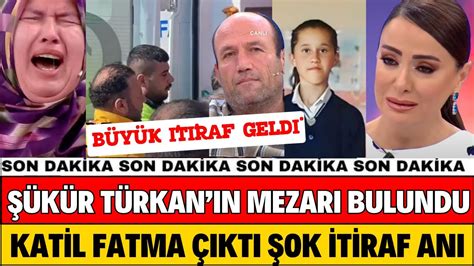 DİDEM ARSLAN ŞÜKÜR TÜRKANIN MEZARI BULUNDU FATMA ACI GERÇEĞİ İTİRAF