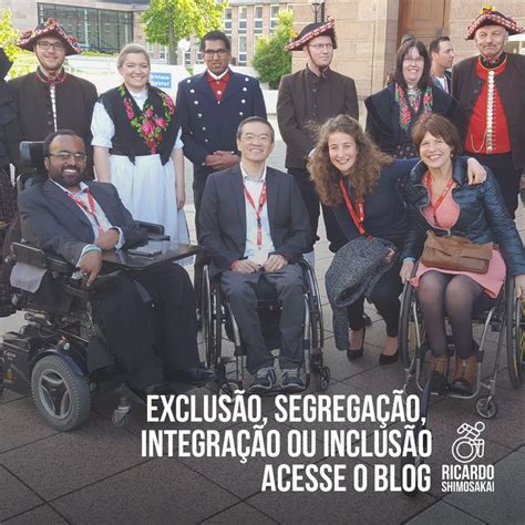 Exclusão segregação integração ou inclusão Saiba o que realmente