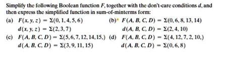 simplify the following boolean function f together with the don t care conditions d and then
