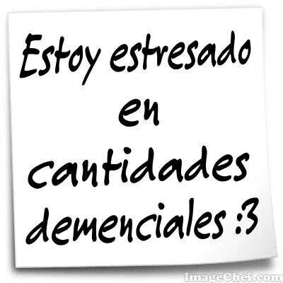 Estoy Estresado Citas