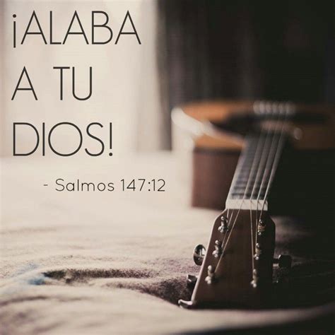 Salmos 147 12 Alaba a Jehová Jerusalén Alaba a tu Dios oh Sion