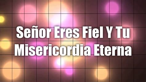 Se Or Eres Fiel Coalo Zamorano Youtube